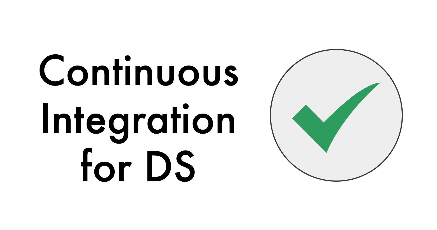 Rethinking Continuous Integration for Data Science