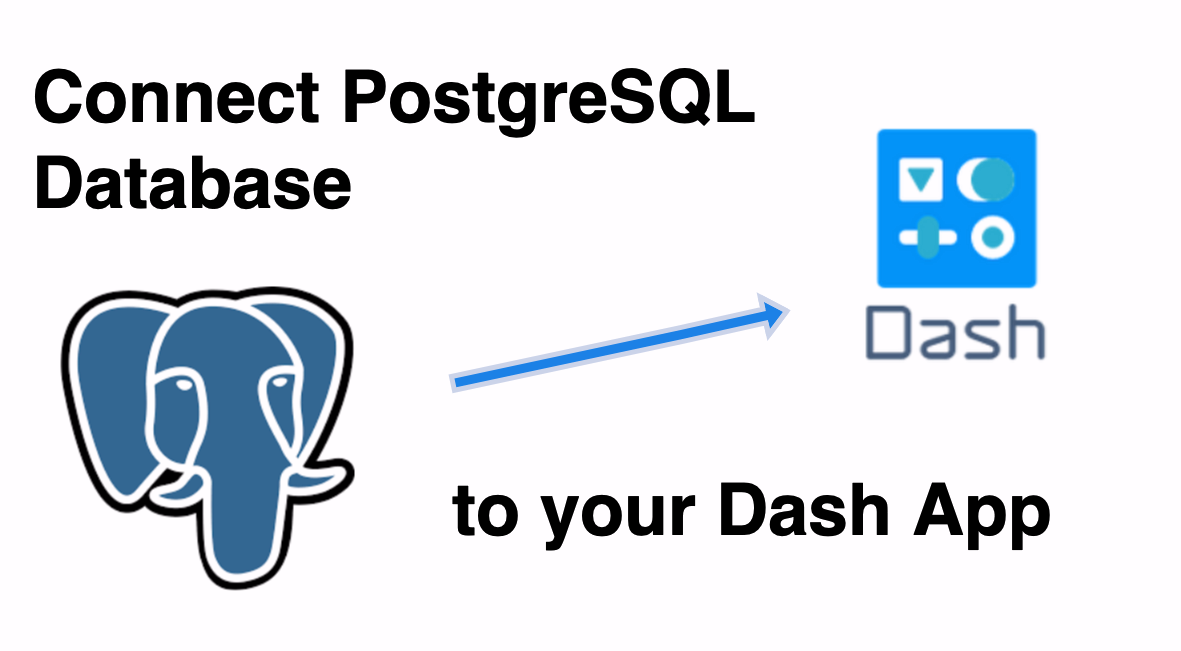 Connect Dash App to a PostgreSQL Database